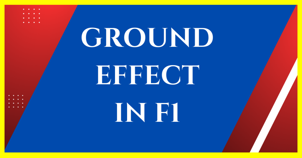 What Is Ground Effect In Formula 1