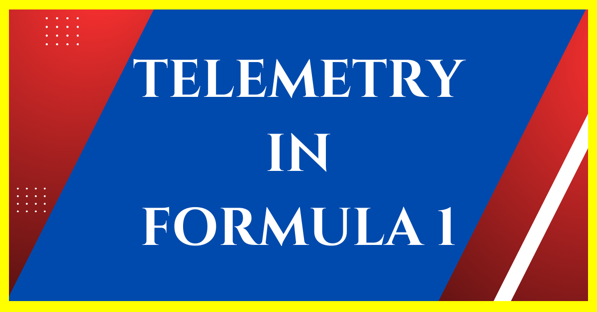 Telemetry in F1: Unveiling Peak Performance Secrets